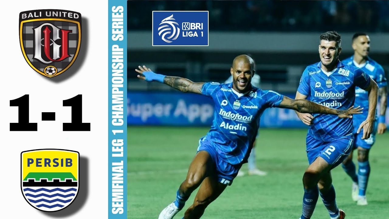 PERSIB vs BALI UNITED HARI INI | Hasil Semifinal leg 1 Series ...