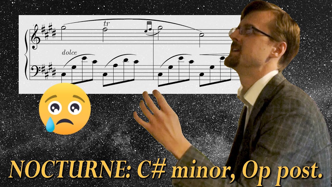 Chopin Nocturne C# minor Op. posth. - Analysis: SIMPLE and SOLEMN - YouTube