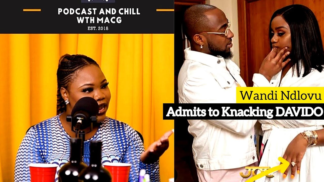 Wandi Ndlovu and DAVIDO on Podcast n chill with MacG - YouTube