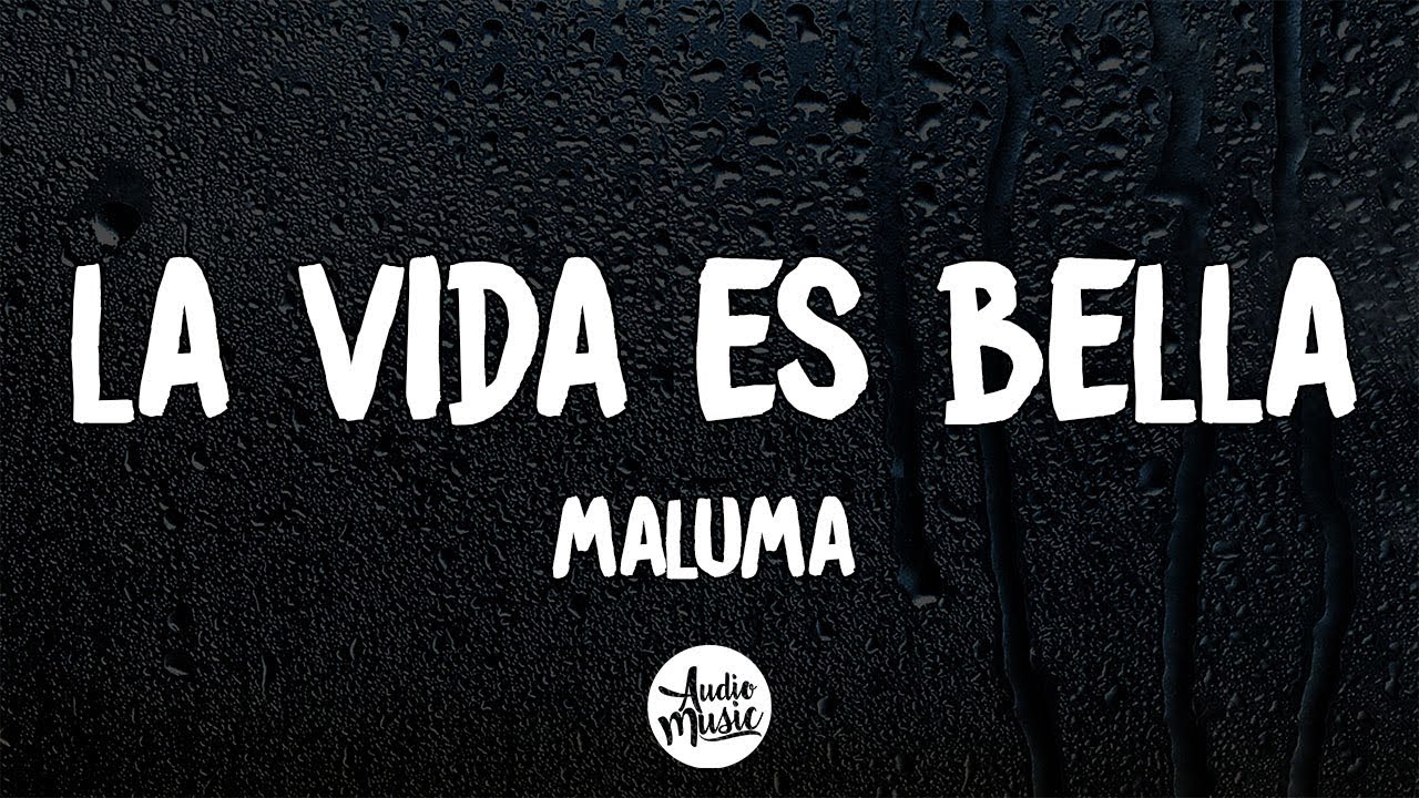 La Vida es Bella Letra -Maluma - YouTube