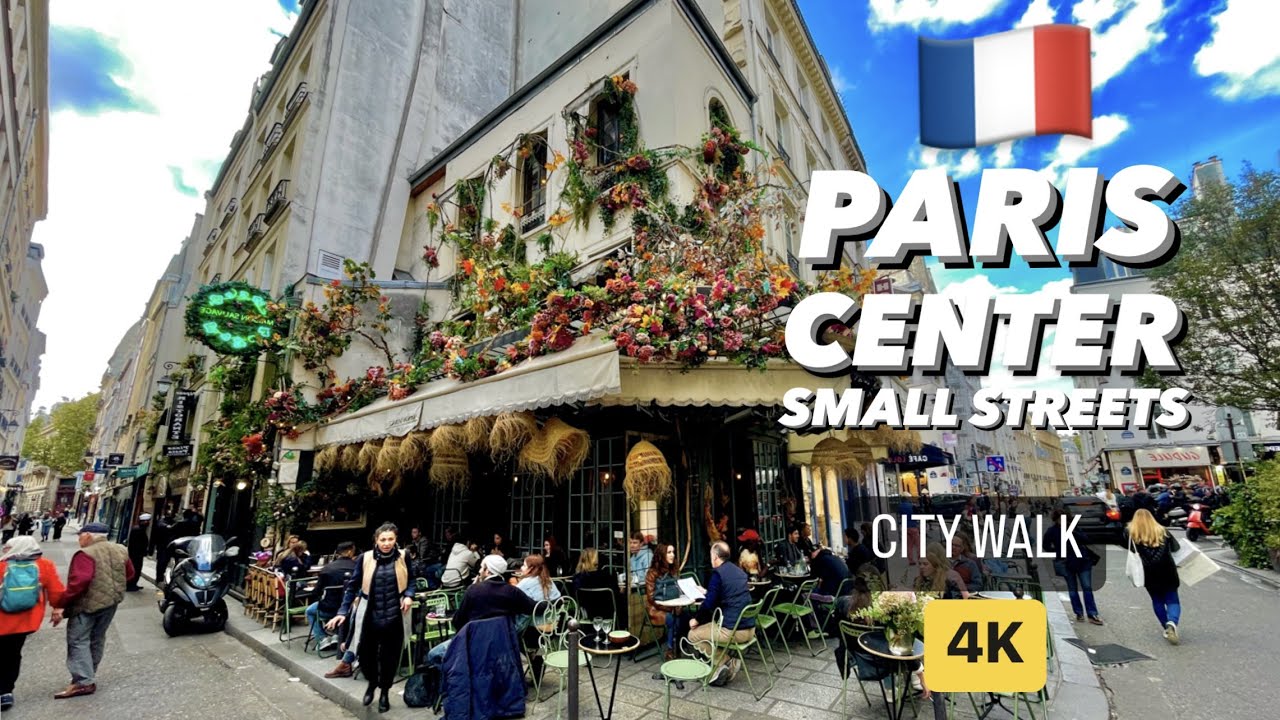 PARIS CENTER SMALL STREETS WALK TOUR, 4K, 60 FPS, UHD, FRANCE - YouTube