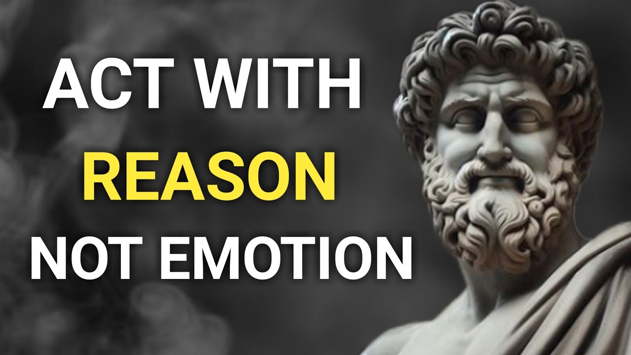 Act with reason not emotion |STOICISM - YouTube