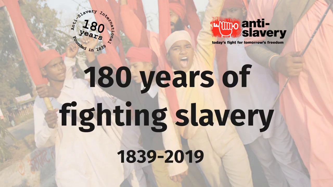 Anti Slavery International - 180 years of fighting slavery - YouTube