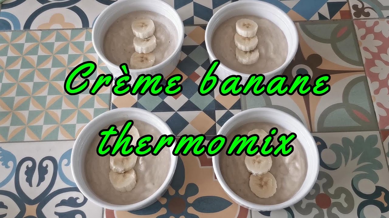 Crème à la banane au thermomix. Banana Cream with Thermomix. #recette ...
