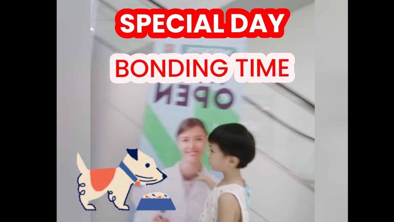 SPECIAL DAY "BONDING TIME" - YouTube