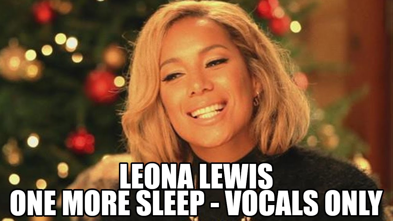 Leona Lewis - One More Sleep (Vocals Only) - YouTube