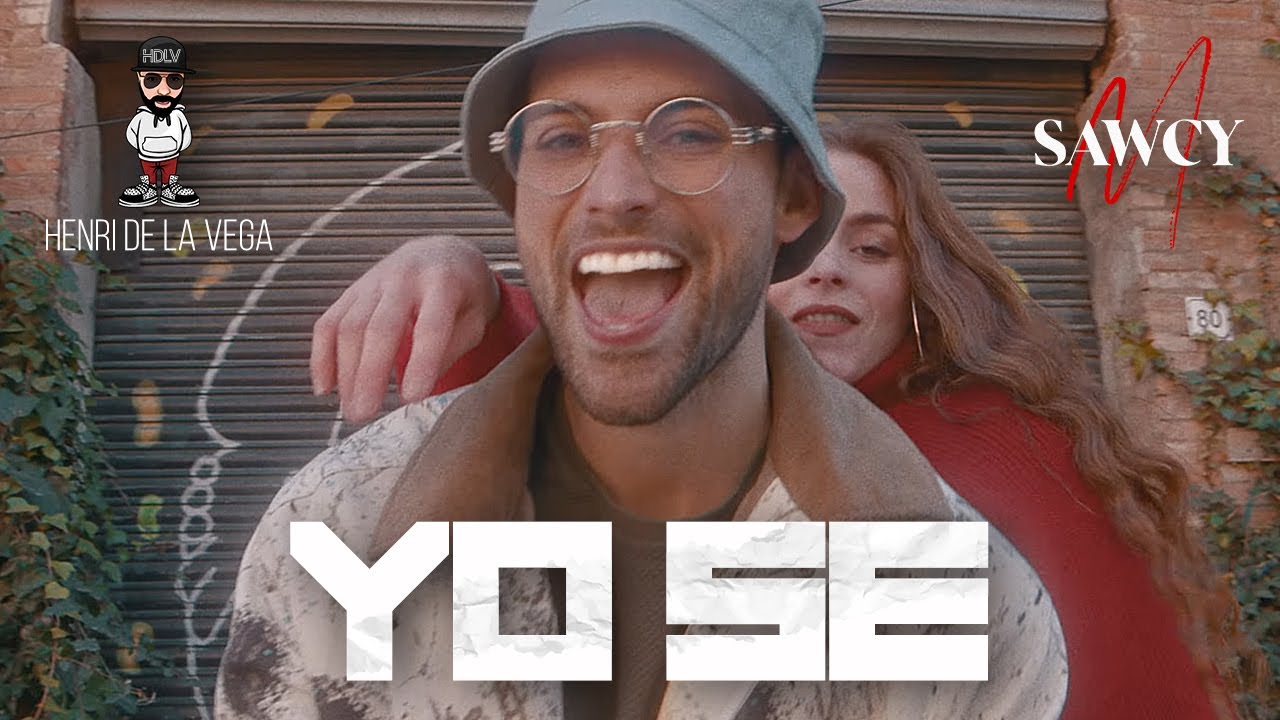 Henri De La Vega x Sawcy M - Yo Sé (Official Video) - YouTube