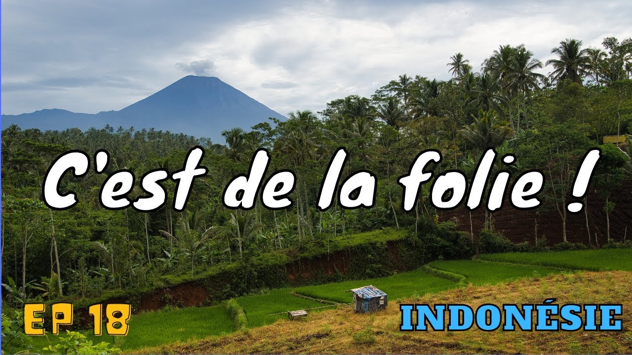 Ep 18 - TOUR DU MONDE - INDONÉSIE / Place aux volcans ! - YouTube