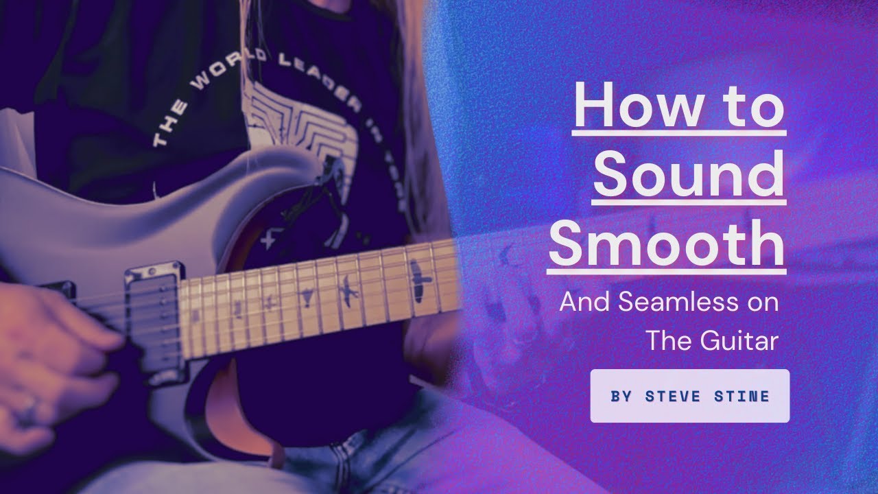 How to sound SMOOTH and SEAMLESS on the guitar - GuitarZoom - YouTube