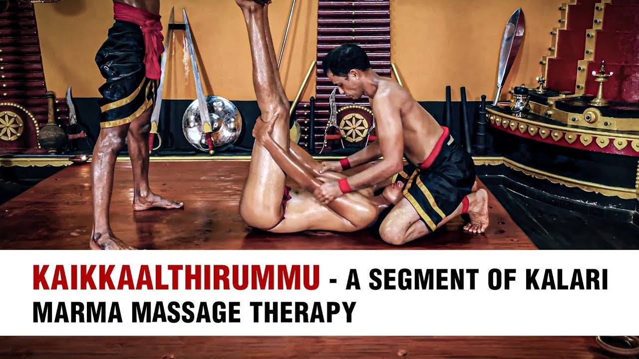 Kaikkaalthirummu - A segment of Kalari Marma Massage Therapy - YouTube