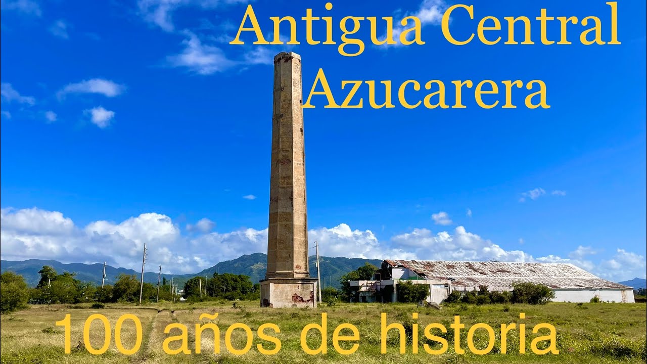 📍Antigua Central Azucarera Machete Guayama, Puerto Rico 🇵🇷. - YouTube