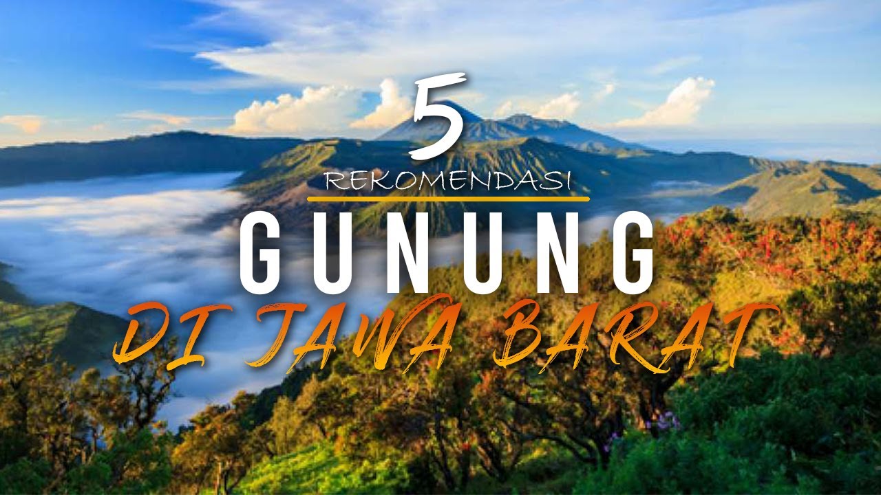 5 Gunung Tercantik Di Jawa Barat - YouTube