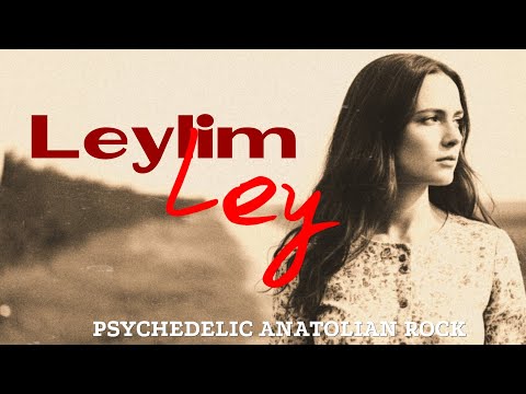 Leylim Ley - Psychedelic Anatolian Rock - 70s Anatolian Music AI Cover