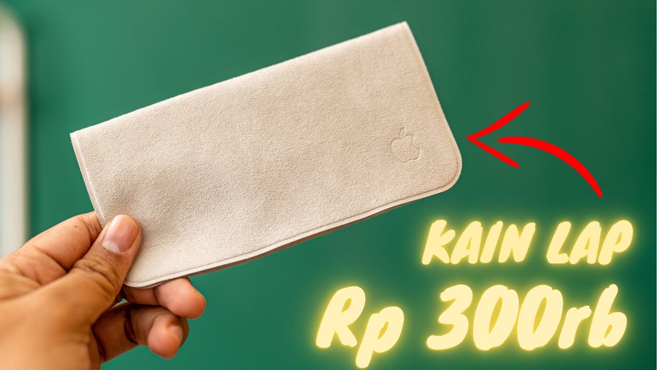 Lap Paling Premium Bergengsi! Unboxing & Review APPLE Polishing Cloth ...