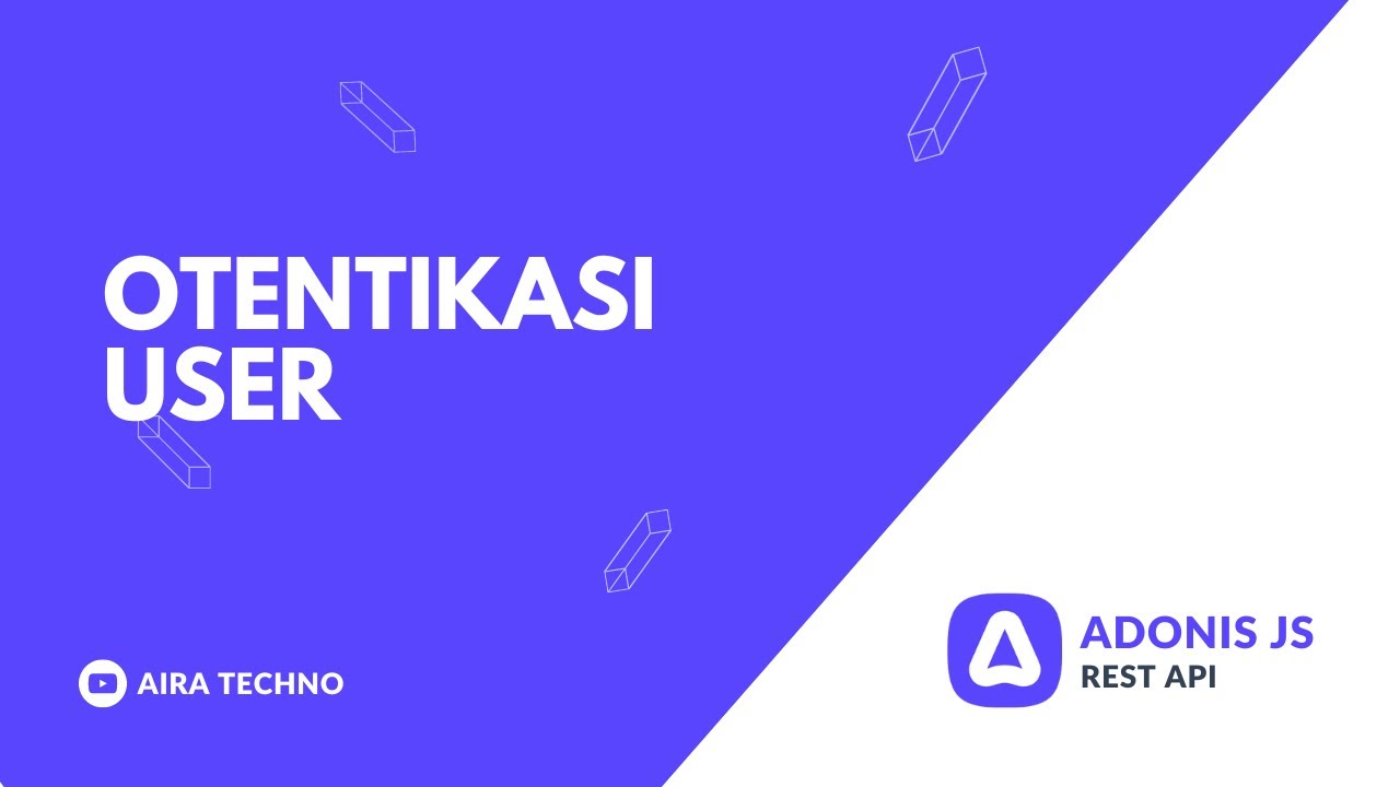 #09 Otentikasi User | Adonis API - YouTube