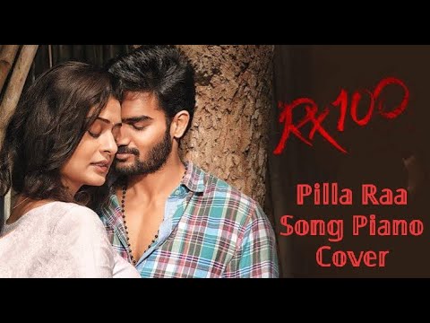 RX 100 || Pilla Raa Song || Piano Cover - YouTube
