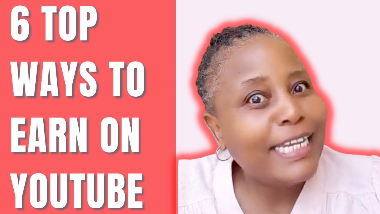6 Top ways to make an income on YouTube - YouTube
