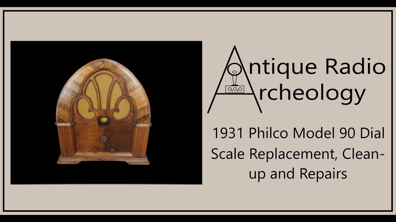 1931 Philco Model 90 Repair and Dial Scale Replacement - YouTube