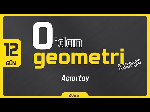 0 DAN Geometri Kampı 12.Gün | Açıortay | Rehber Matematik