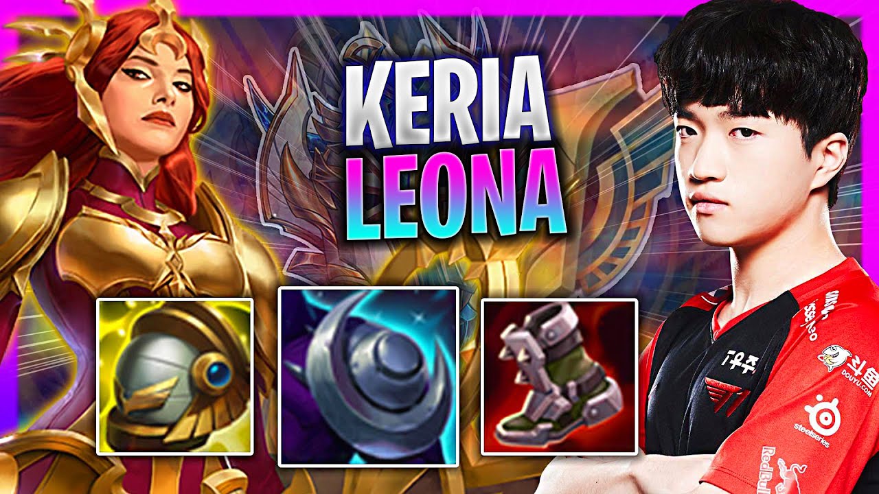 LEARN HOW TO PLAY LEONA SUPPORT LIKE A PRO! | T1 Keria Plays Leona ...