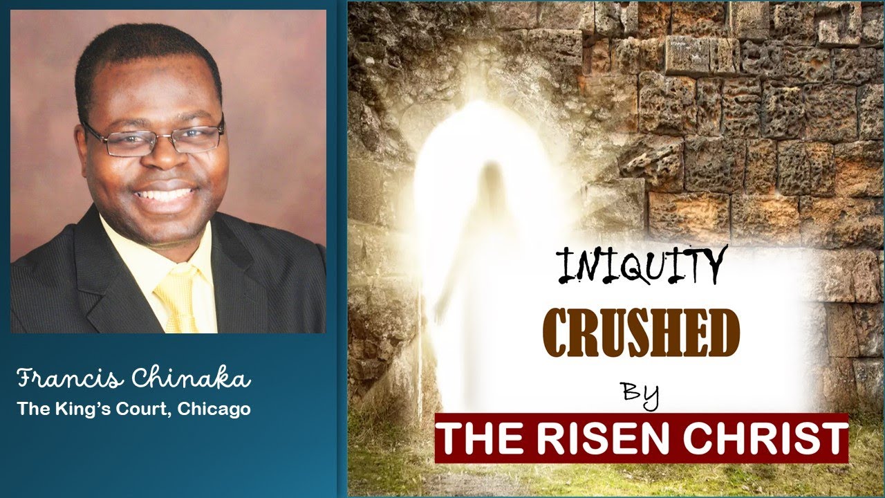 The Mystery of Iniquity [7] - Iniquity Crushed by The Risen Christ ...