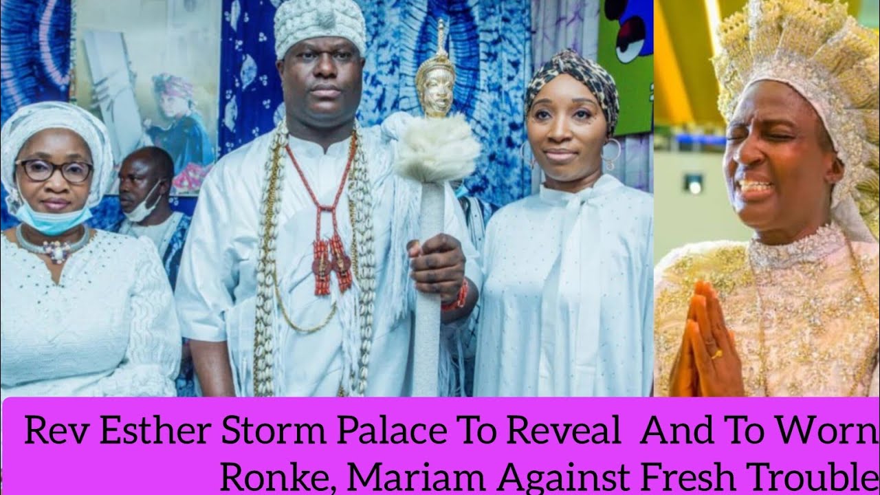 Rev Esther Storm Palace To Reveal And To Worn Ronke, Mariam Against ...