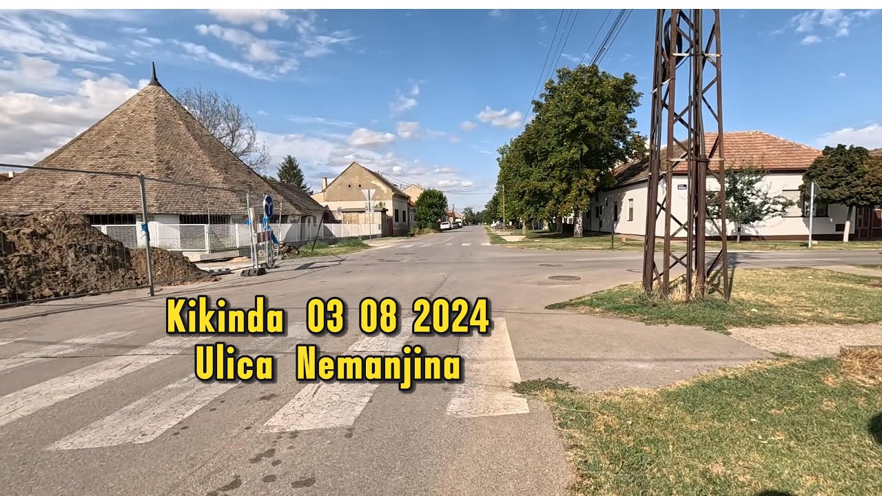 Kikinda 03 08 2024 Ulica Nemanjina@Adepo0230 - YouTube