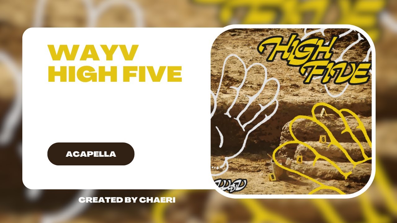 CLEAN ACAPELLA | WayV 威神V 'HIGH FIVE' - YouTube