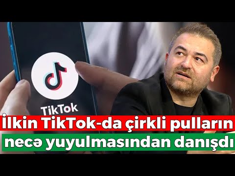 İlkin TikTok-da çirkli pulların necə yuyulmasından danışdı