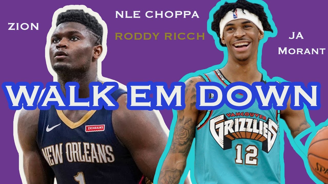 Ja Morant x Zion Williamson - WALK EM DOWN