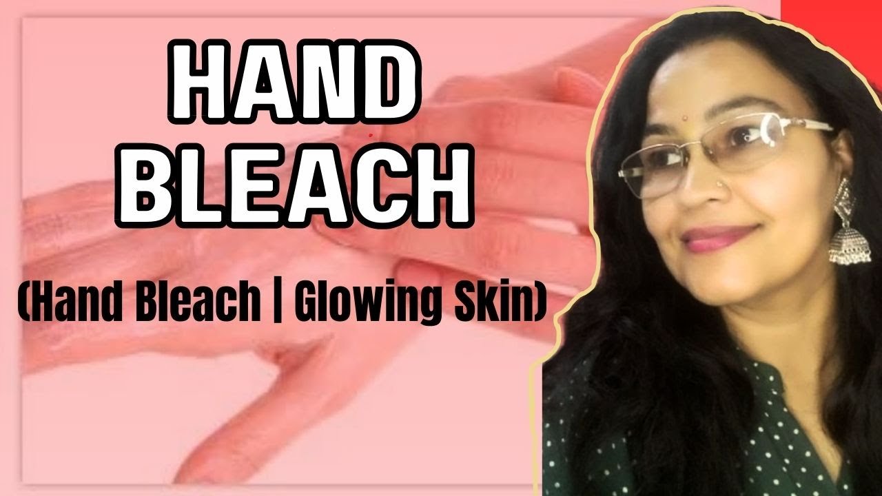 Hand Bleach | Body Bleach | Bleaching | Brighter Skin | by ...