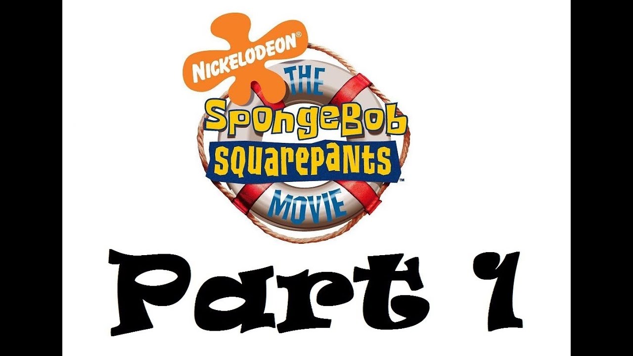 SpongeBob SquarePants - The Movie Part 1 - YouTube