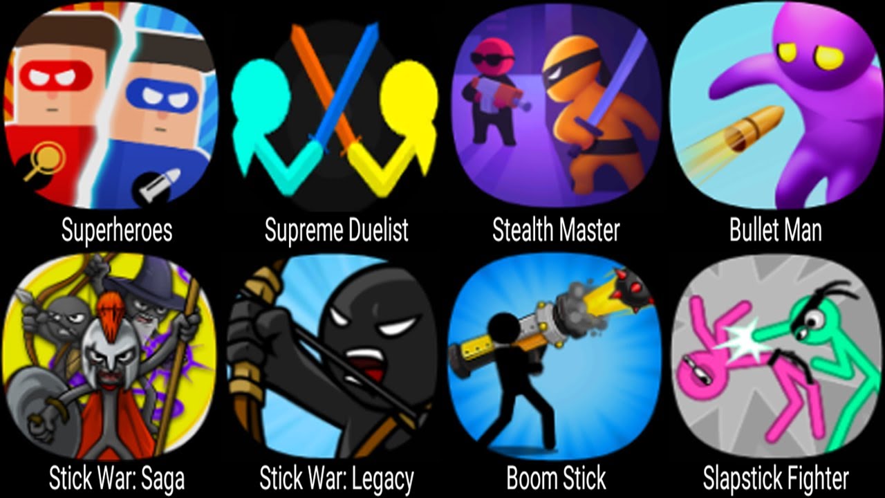 Superheroes, Supreme Duelist, Stealth Master, Bullet Man, Stick War ...