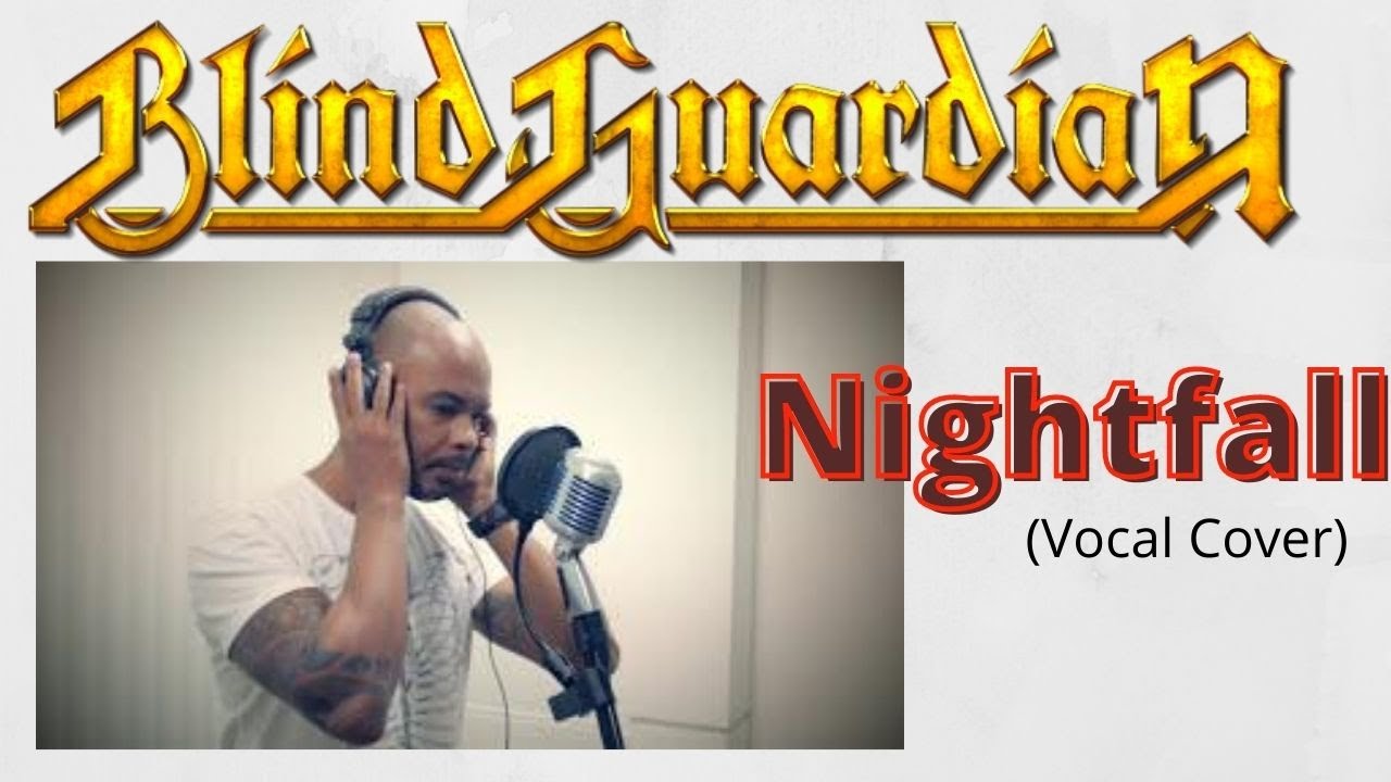 Blind Guardian - Nightfall (Vocal Cover) by: Rildevar Silva - YouTube