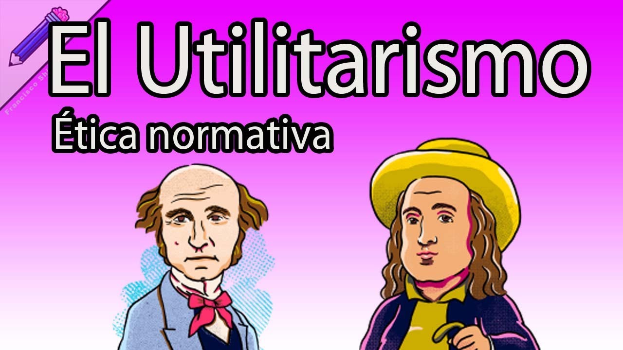 ¿Qué es el Utilitarismo? Origen Historia Representantes Tipos ...