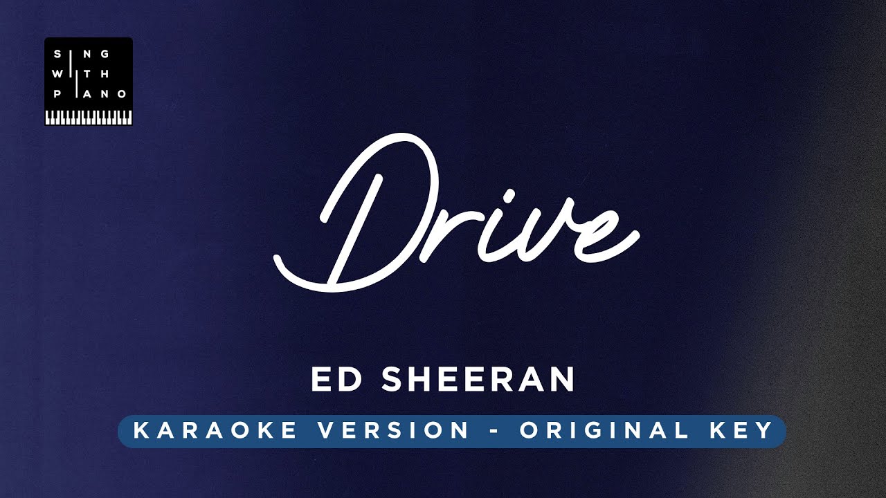 Drive - Ed Sheeran (Original Key Karaoke from F1 Movie) - Piano ...