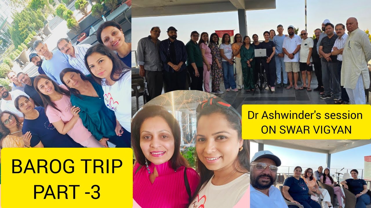 BAROG TRIP||PART-3||SINGING GROUP ||DR JYOTIKA'S VLOG ||SWAR VIGYAN ...