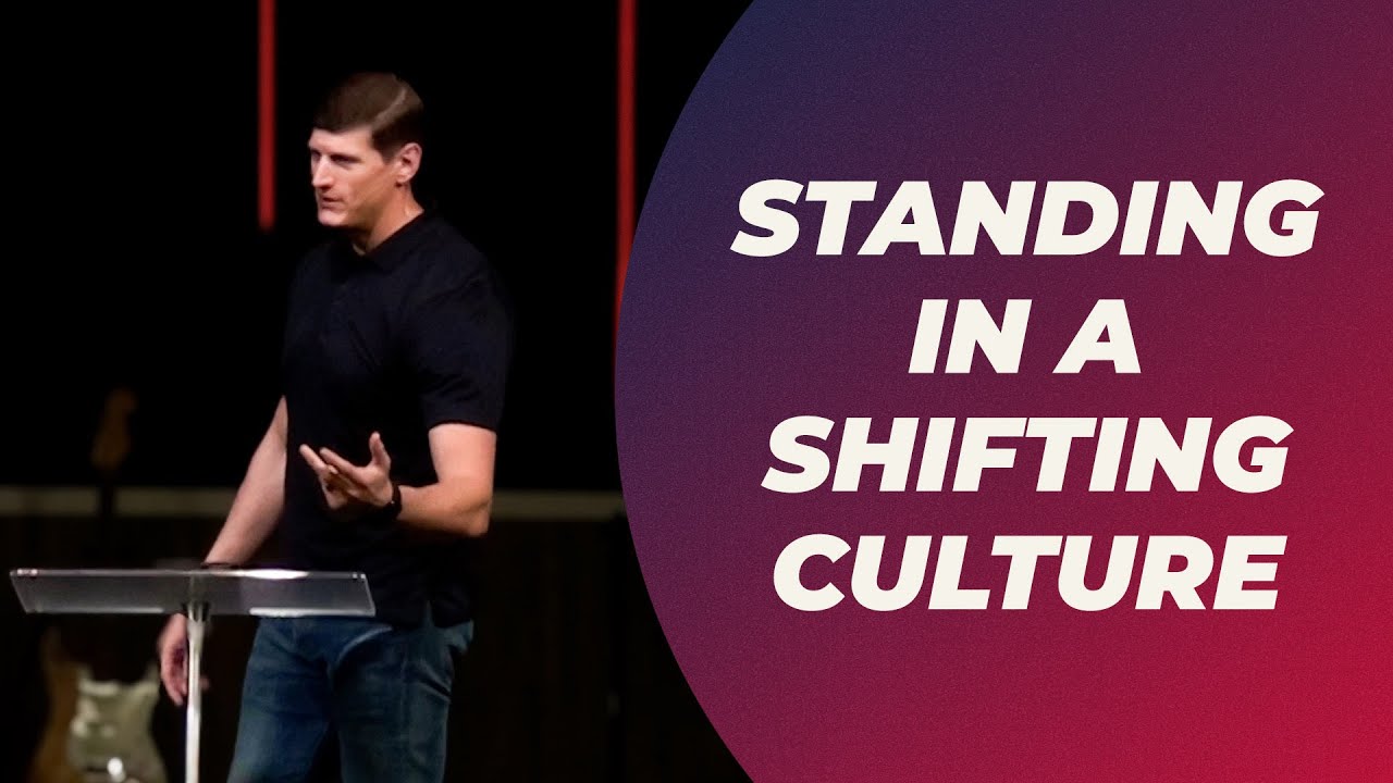 Standing in a Shifting Culture | Freedom Life Church - YouTube