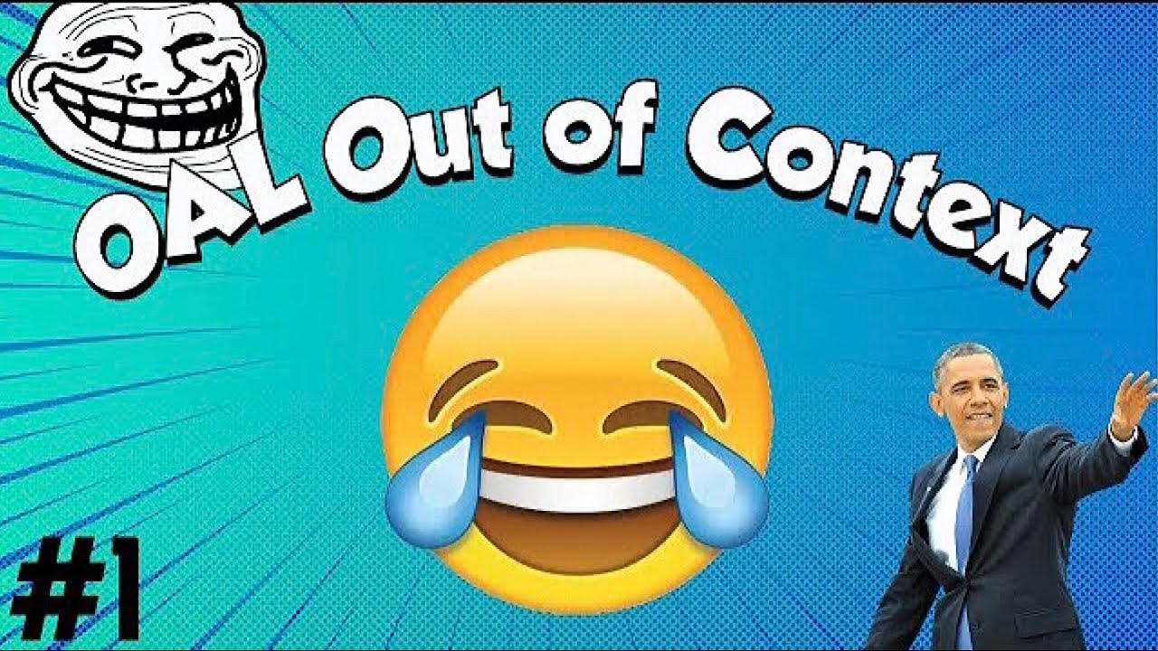OAL Out of Context #1 - YouTube
