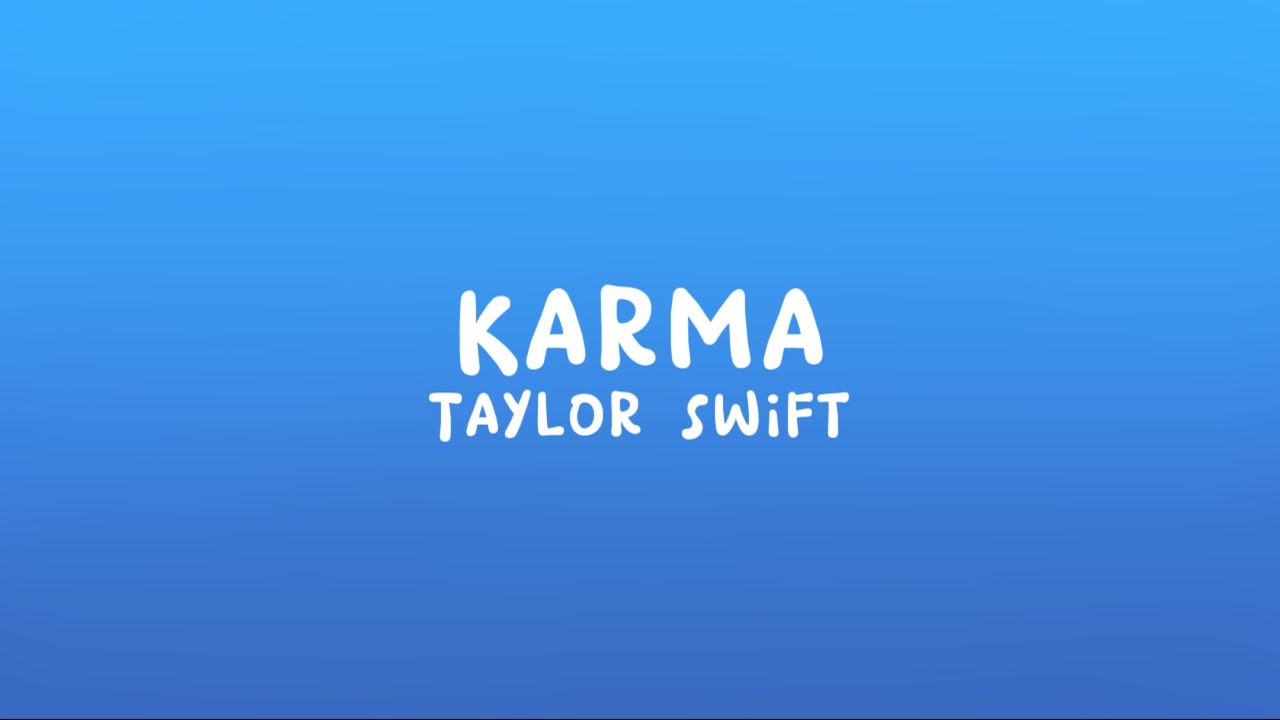 Taylor Swift - Karma (Lyrics) - YouTube