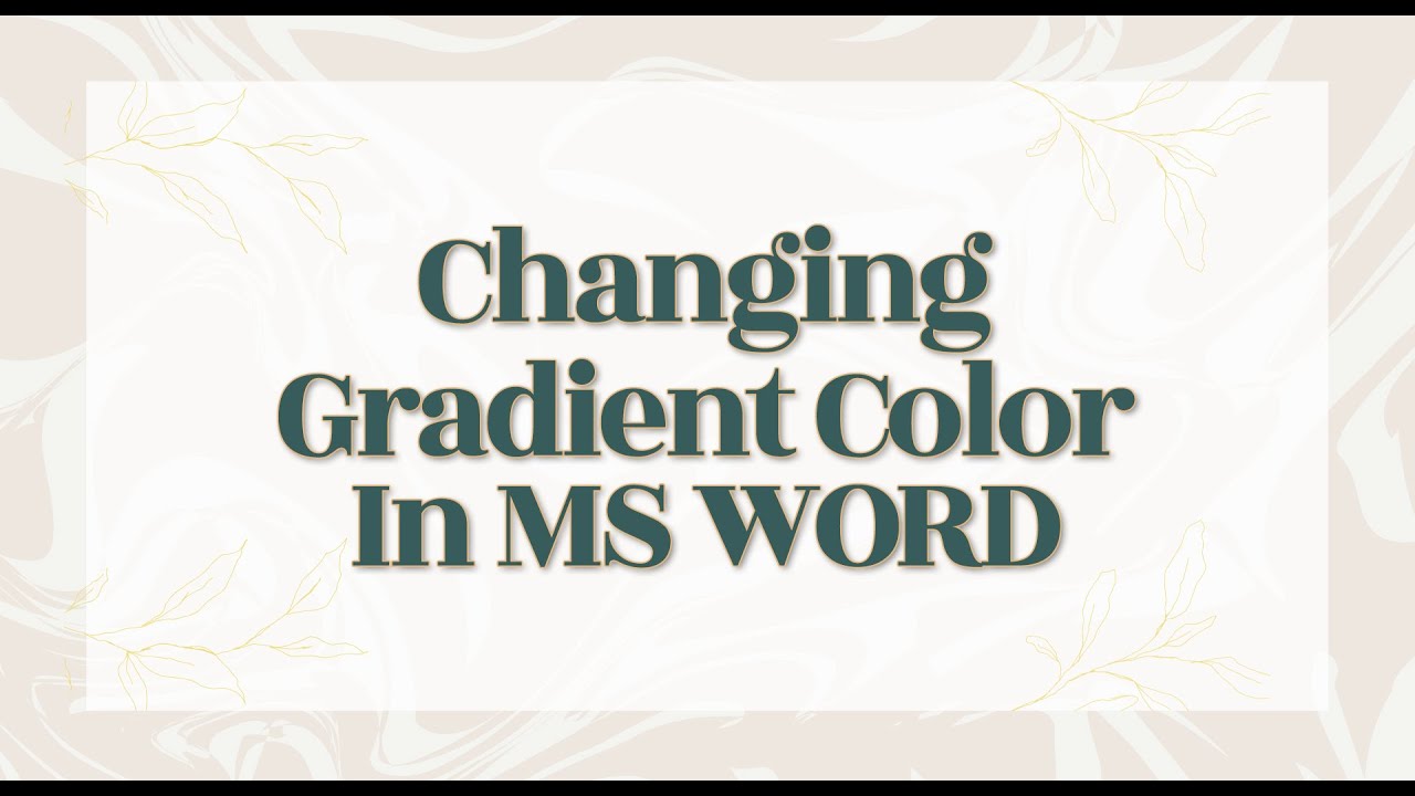 Changing Gradient Color In MS Word - YouTube