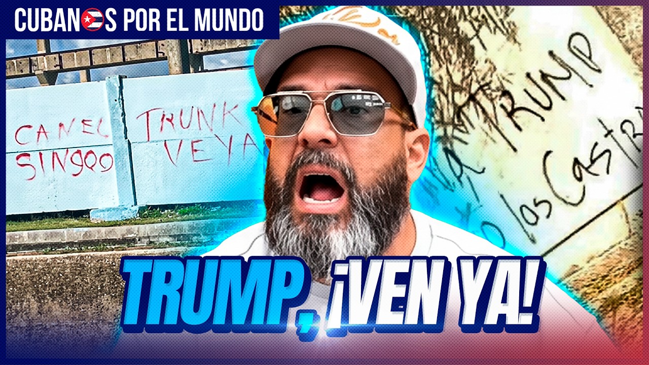 'Trump ven ya': Carteles en Cuba que representan la derrota más grande ...