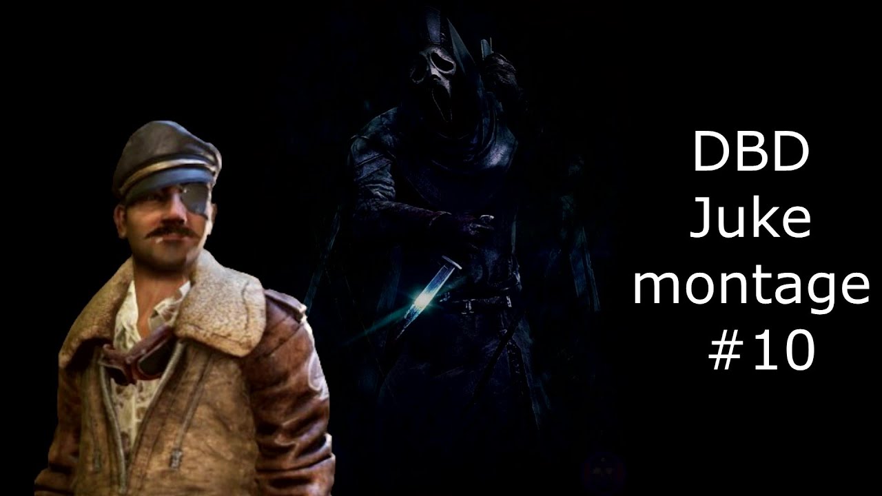 DBD Juke Montage #10 - YouTube