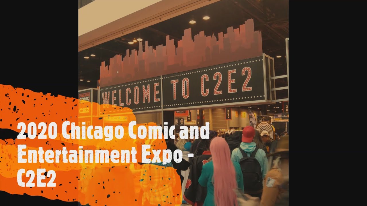 C2E2 2020 Chicago Comic & Entertainment Expo - YouTube