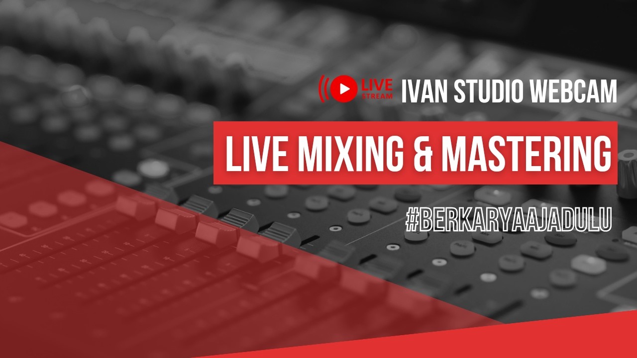 🔴[LIVE] MIXING & MASTERING LAGU KLIEN GENRE POPPUNK | #IvanStudioWebcam ...