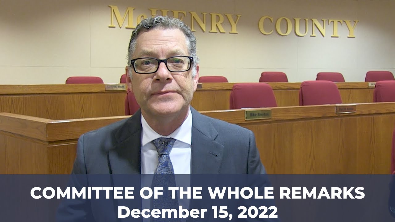 McHenry County Board Chairman Mike Buehler Committee of the Whole Video ...