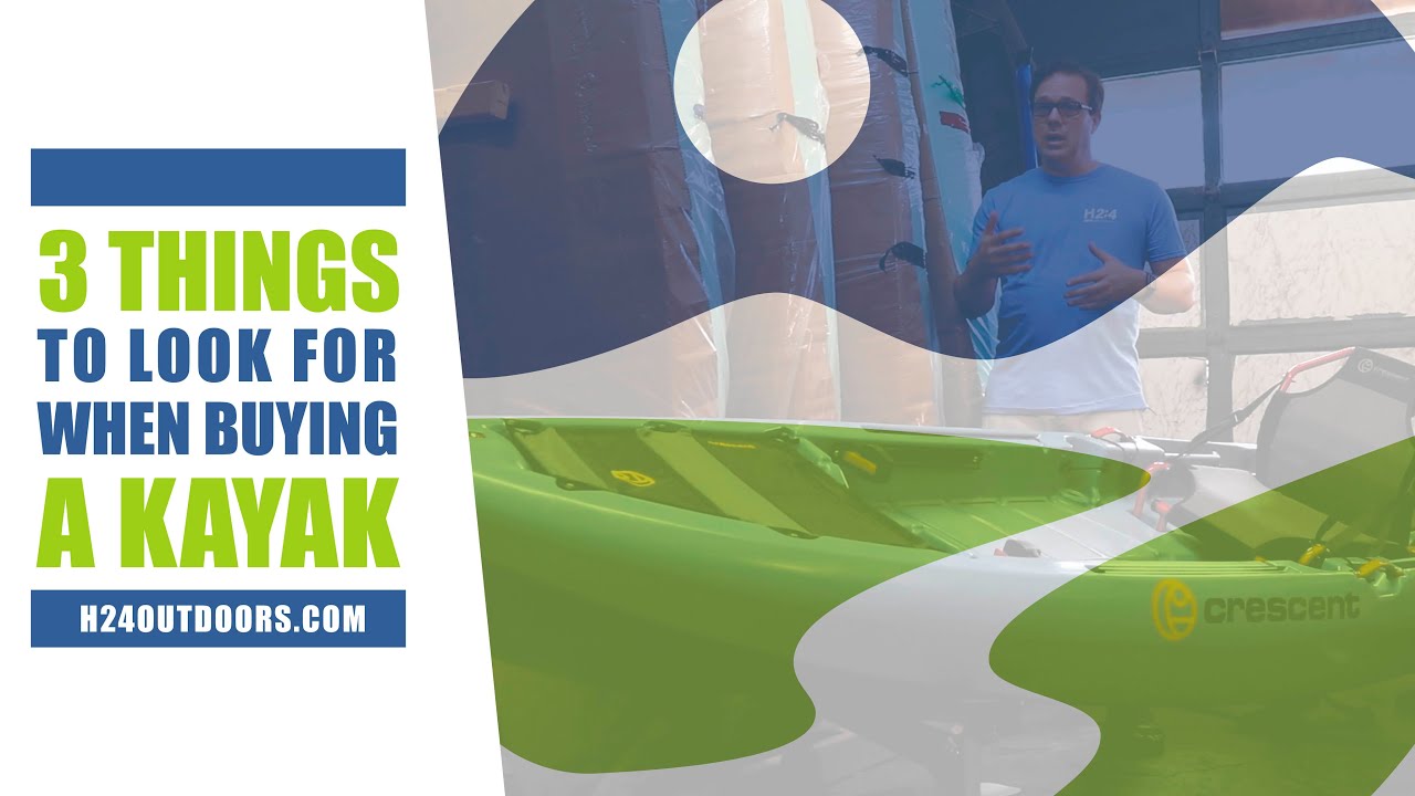 3 Things To Look For When Buying A Kayak - YouTube
