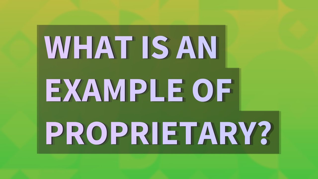 What is an example of proprietary? - YouTube