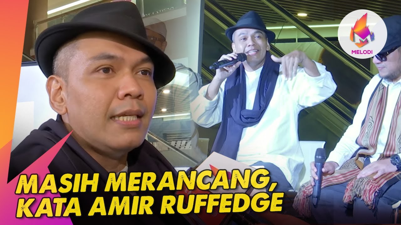 Masih Merancang, Kata Amir Ruffedge | Melodi (2023) - YouTube