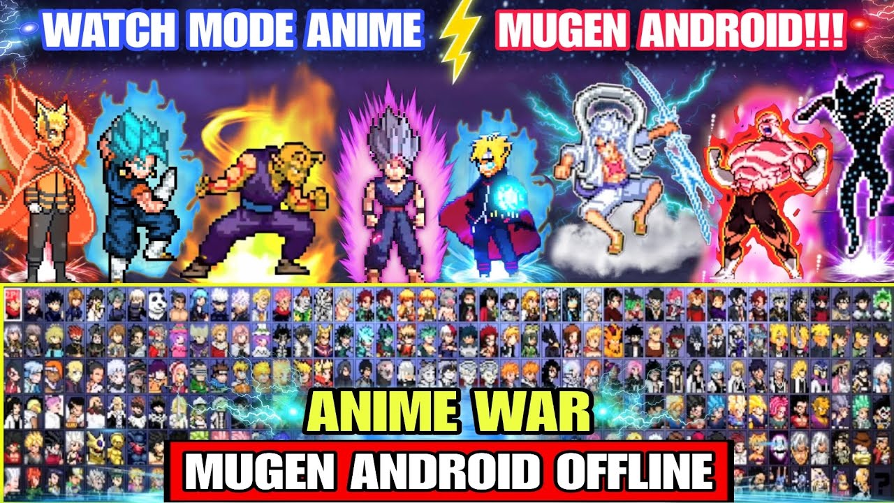 BEST UPDATE!! ANIME WAR MUGEN ANDROID (LATEST CHARACTERS) Watch Mode ...